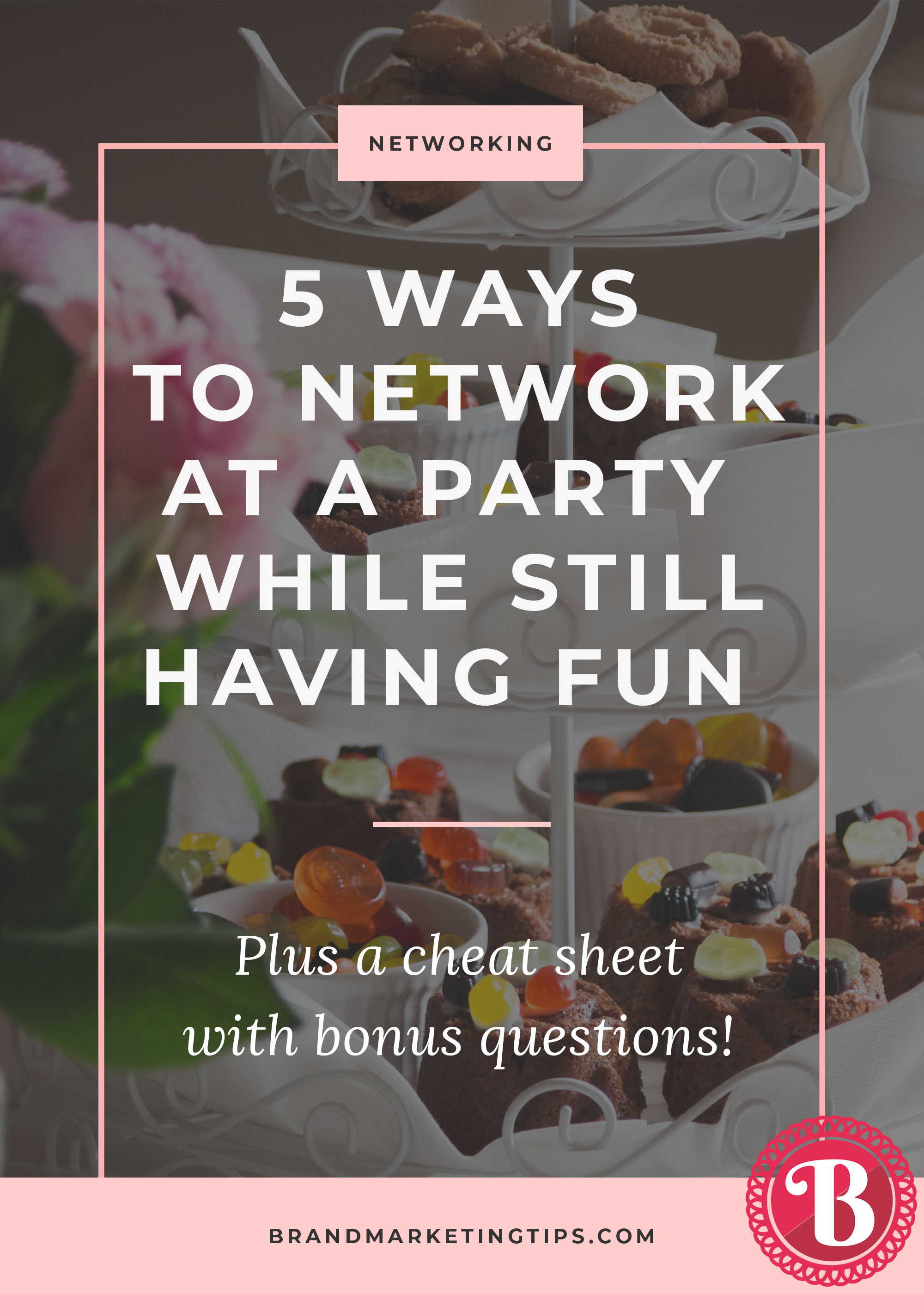 5 Ways to Network at a Party While Still Having Fun - Brand Marketing Tips